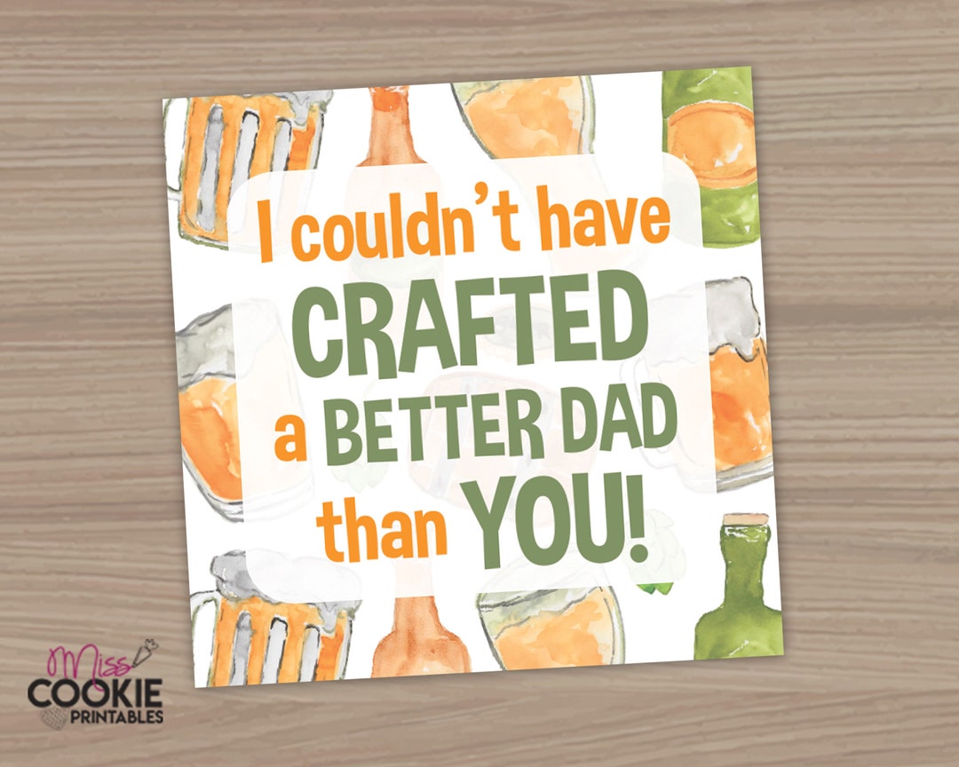 I Couldn't Have CRAFTED a Better Dad Than YOU! Cookie Tag, Father's Day ...