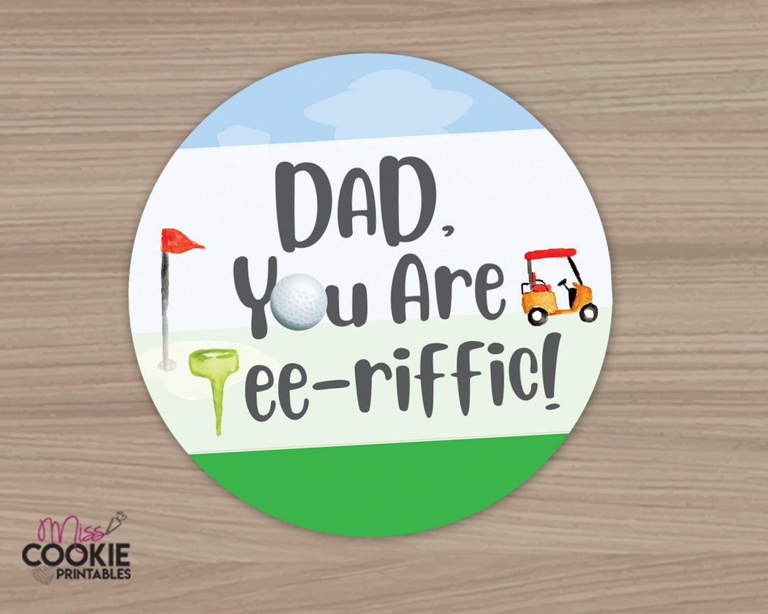 DAD, You Are Tee-riffic! Golf Cookie Tag, 2" Round Father's Day Golfing ...