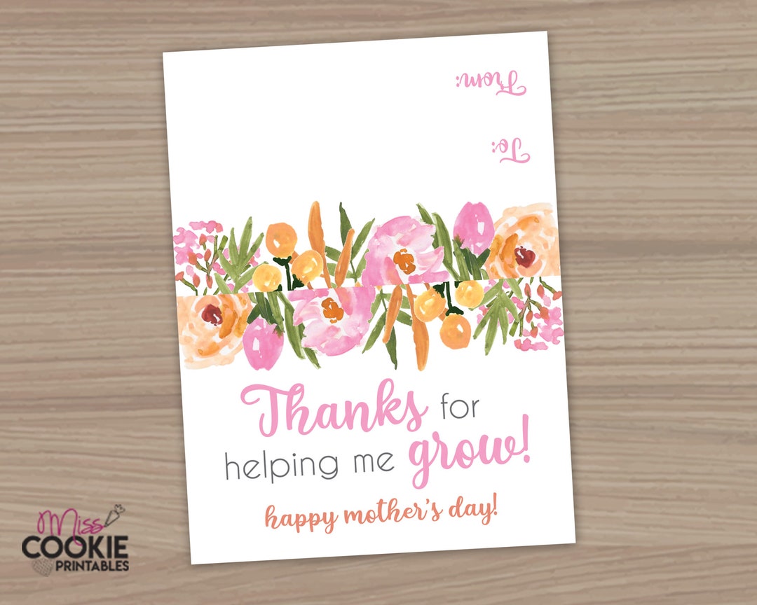 Printable 3" Topper Thanks for Helping Me Grow Mother’s Day Cookie ...
