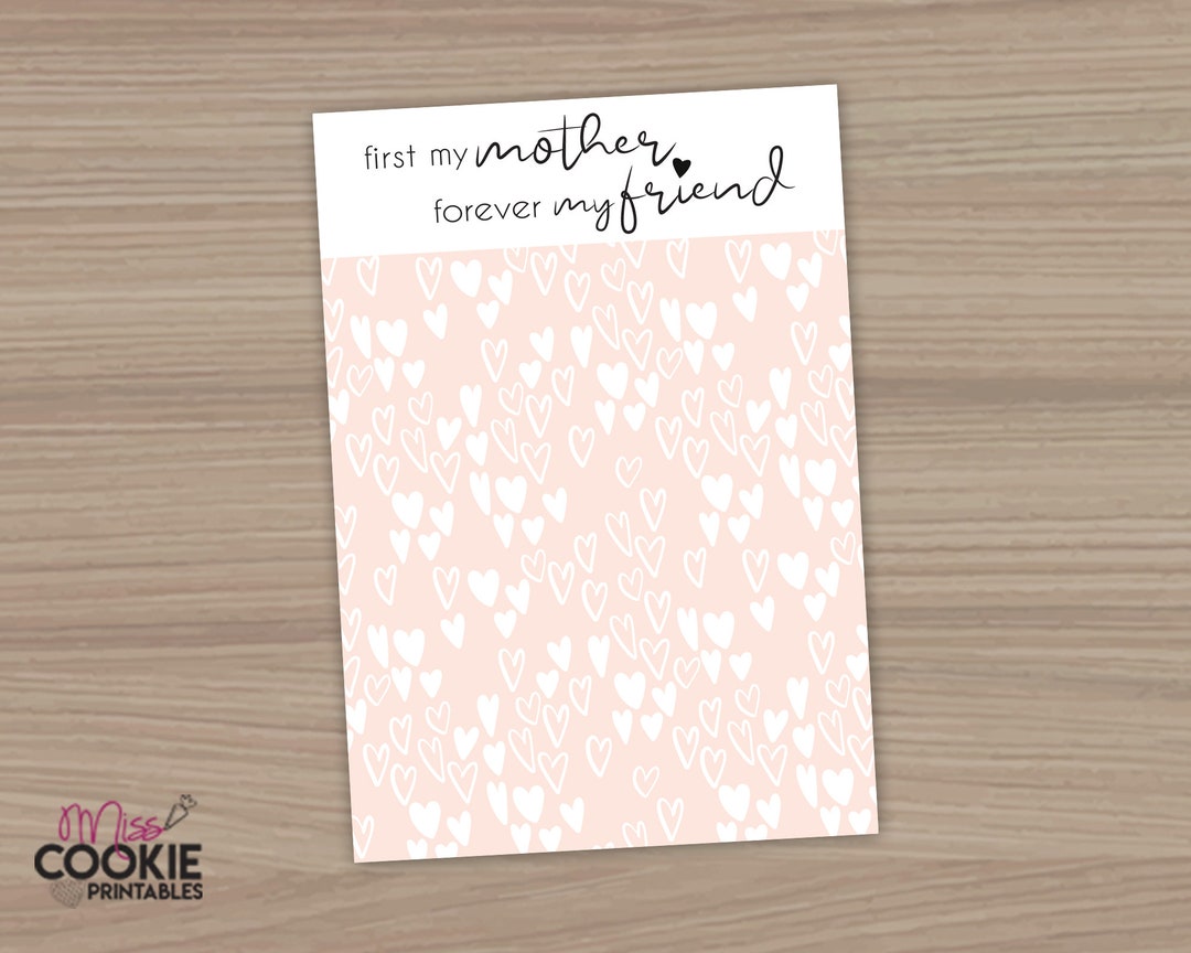 Printable Mini Cookie Card First My Mother, Forever My Friend 3.5" X 5 ...