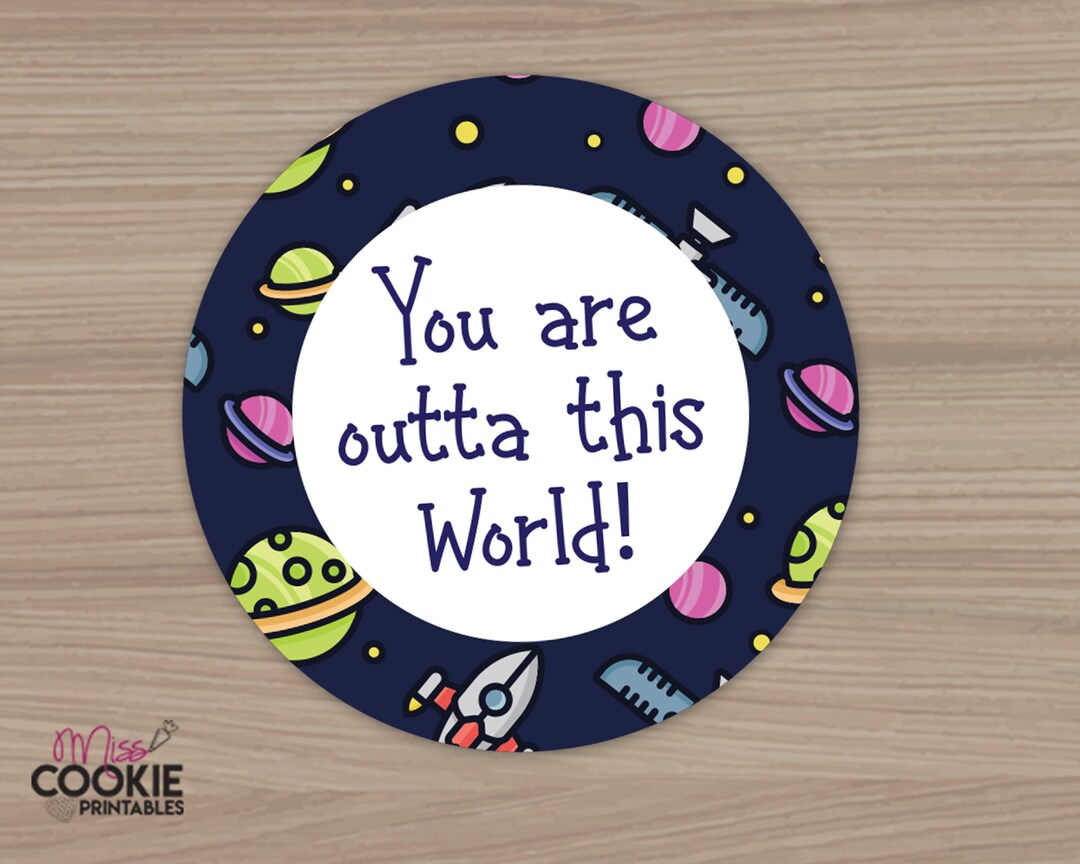 You Are Outta This World Printable Tags 2" Round - Valentine's Day Gift ...