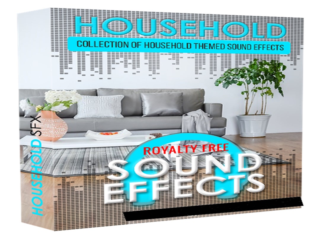 Household Sound Effects Pack - Premium Quality SFX for Instantly ...