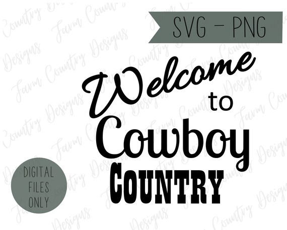 Cowboy Country SVG File Cowboy SVG File T-shirt SVG Western | Etsy