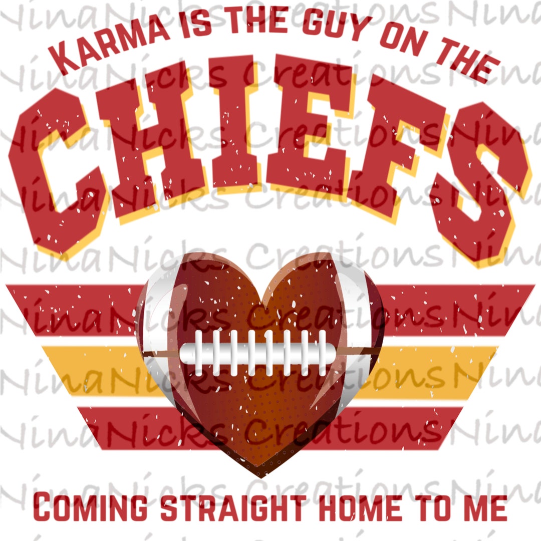 Karma is the Guy on the Chiefs Png - Etsy