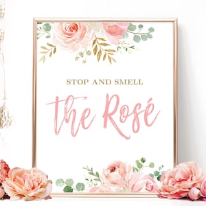 Stop and Smell the Rosé Sign, Printable Rosé Wine Bar Sign, DIY Bridal ...