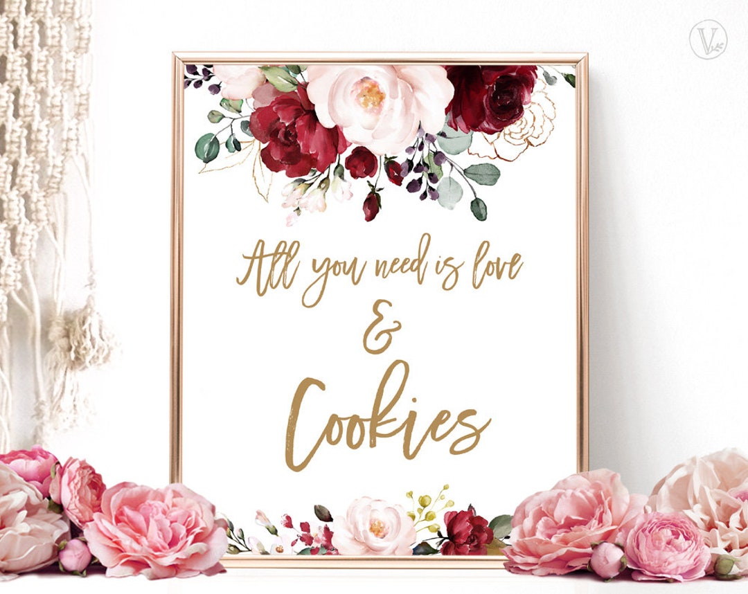 All You Need is Love and Cookies Sign, Printable Cookies Sign, Bridal ...