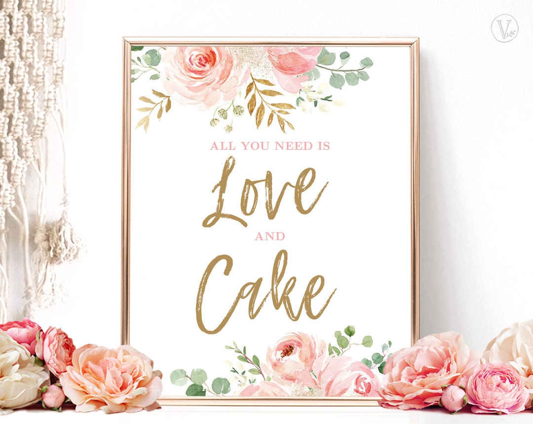 All You Need is Love and Cake Sign, Printable All You Need is Love and ...