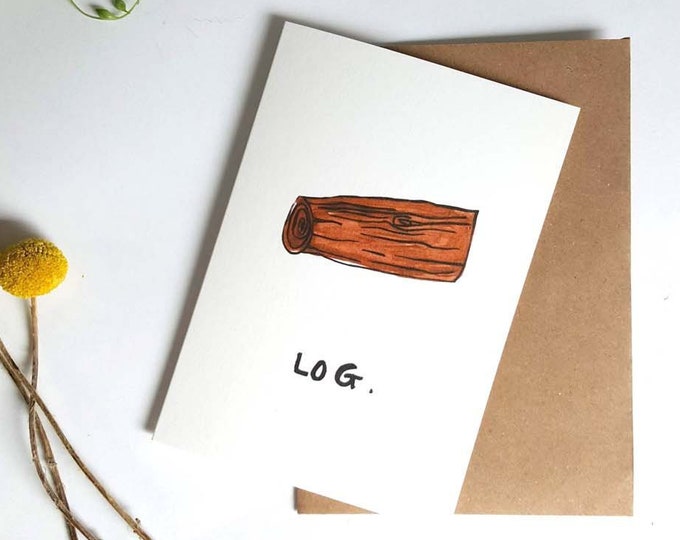 Funny Greetings Card Log Illustration Absurd Humour Randomness - Etsy