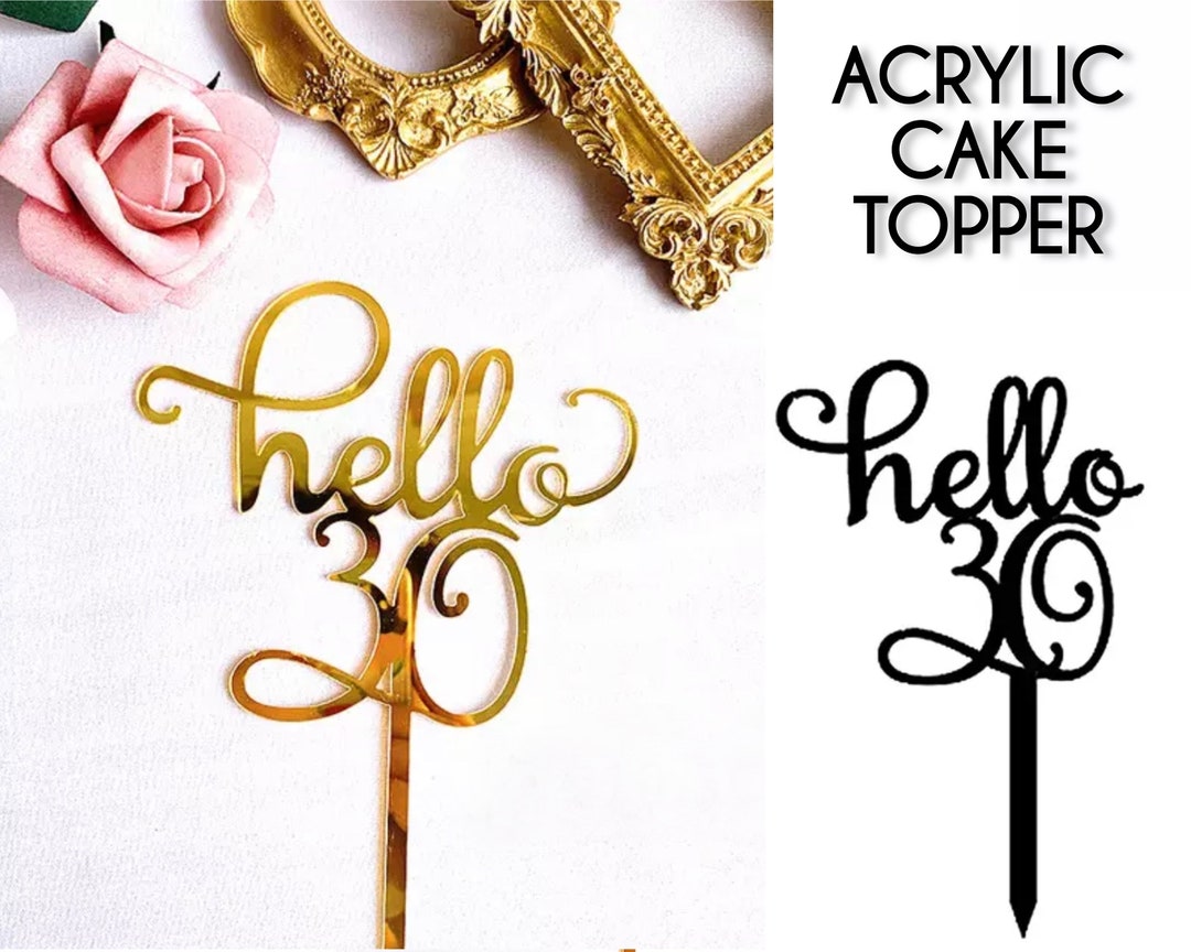 Birthday Cake Topper Hello 30 Gold Back Mirrored Acrylic Topper Elegant ...