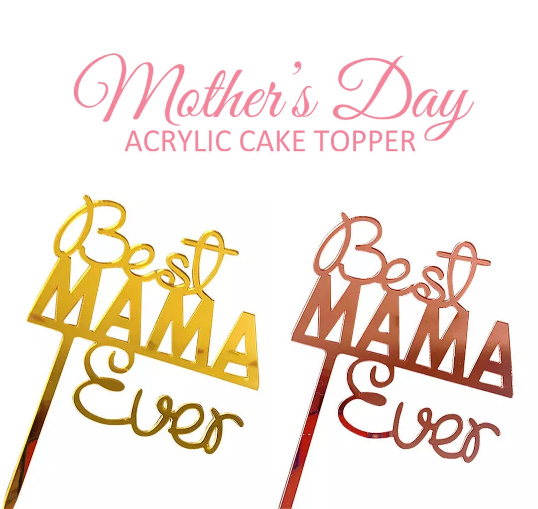 CLEARANCE - Best Mama Ever Cake Topper Acrylic Gold or Rose Gold ...