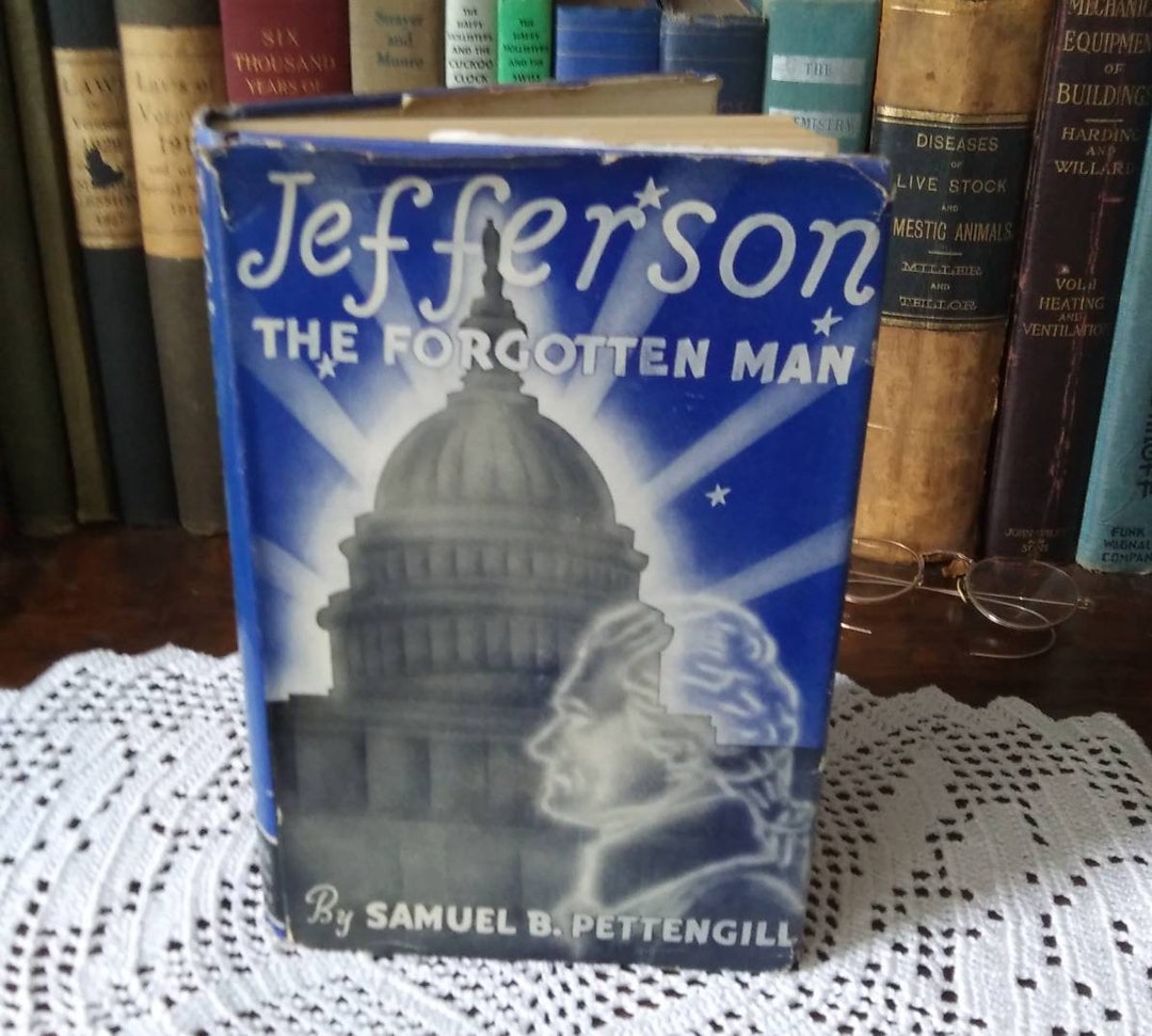 Thomas Jefferson the Forgotten Man, Book Signed by Author Samuel B ...