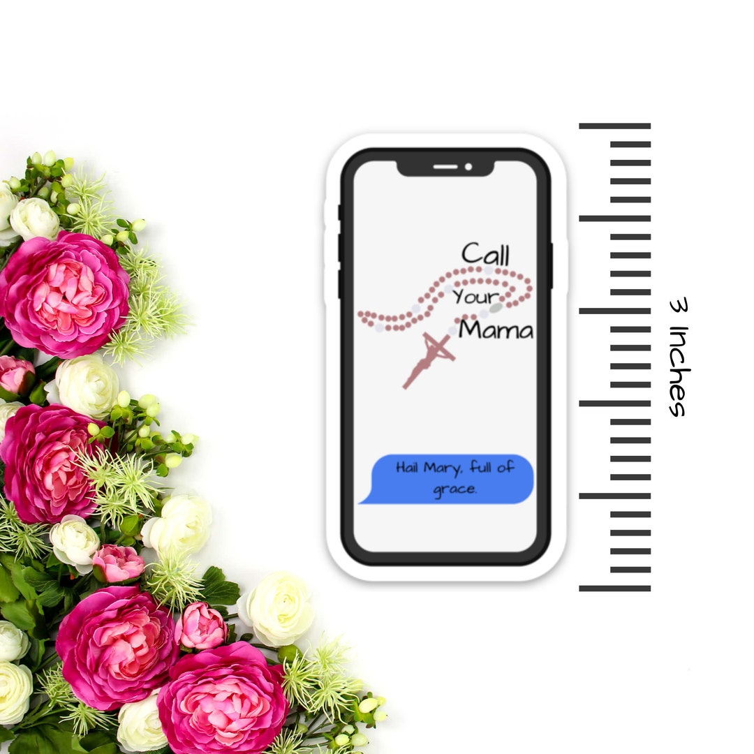 Call Your Mama Die Cut Vinyl Sticker Catholic Stickers Rosary Stickers ...
