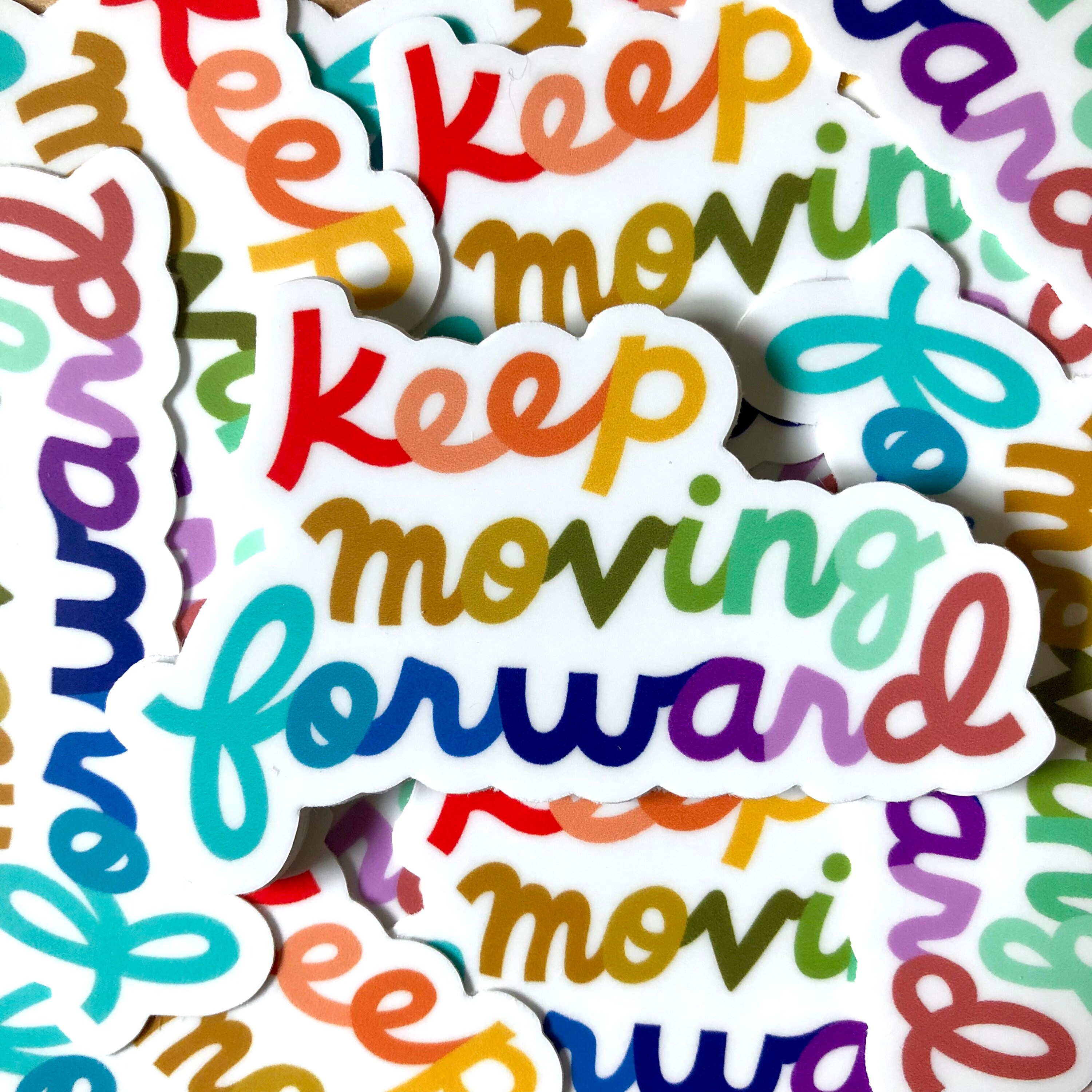 Keep Moving Forward Stickers, Vinyl Waterproof Sticker for Water ...