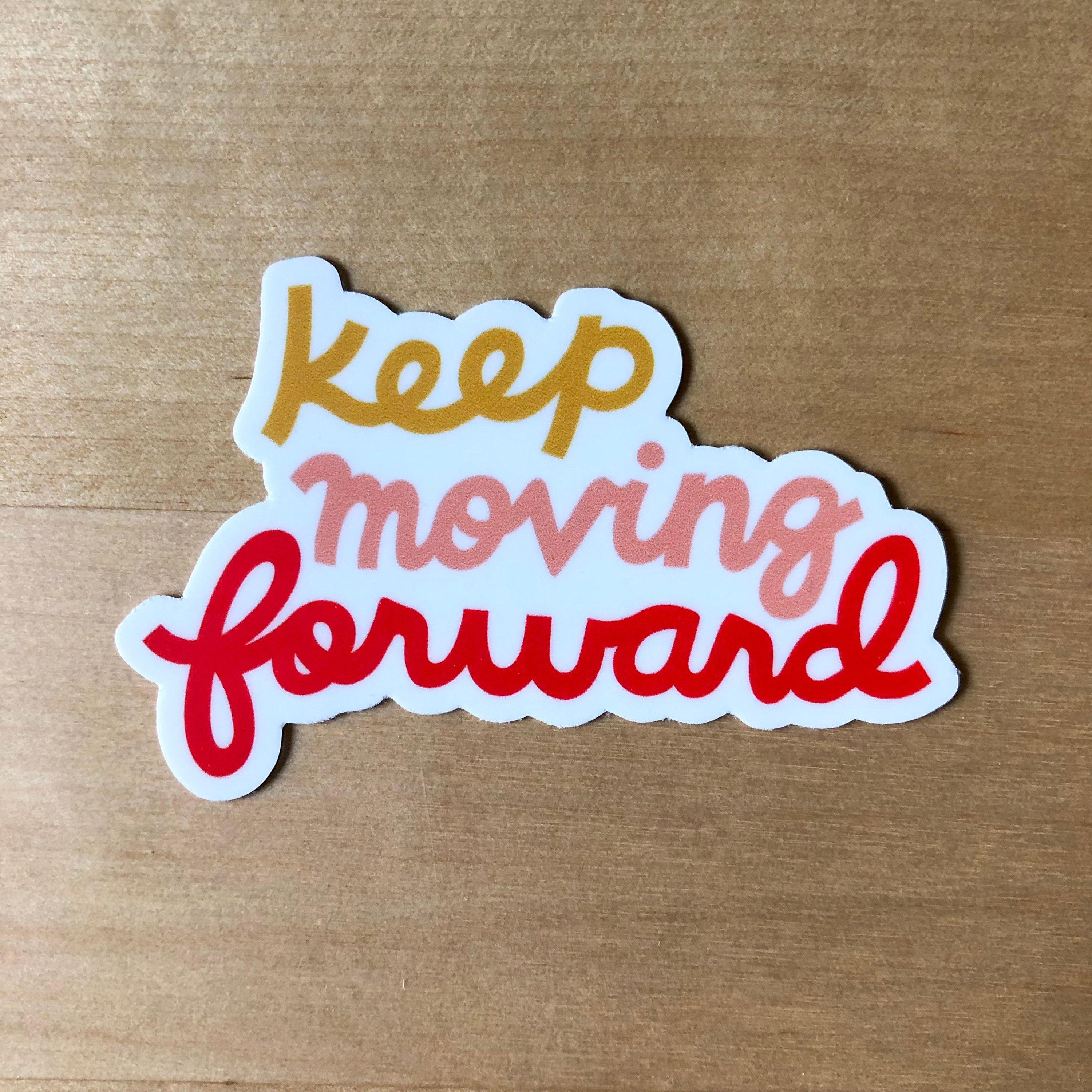 Keep Moving Forward Stickers, Vinyl Waterproof Sticker for Water ...