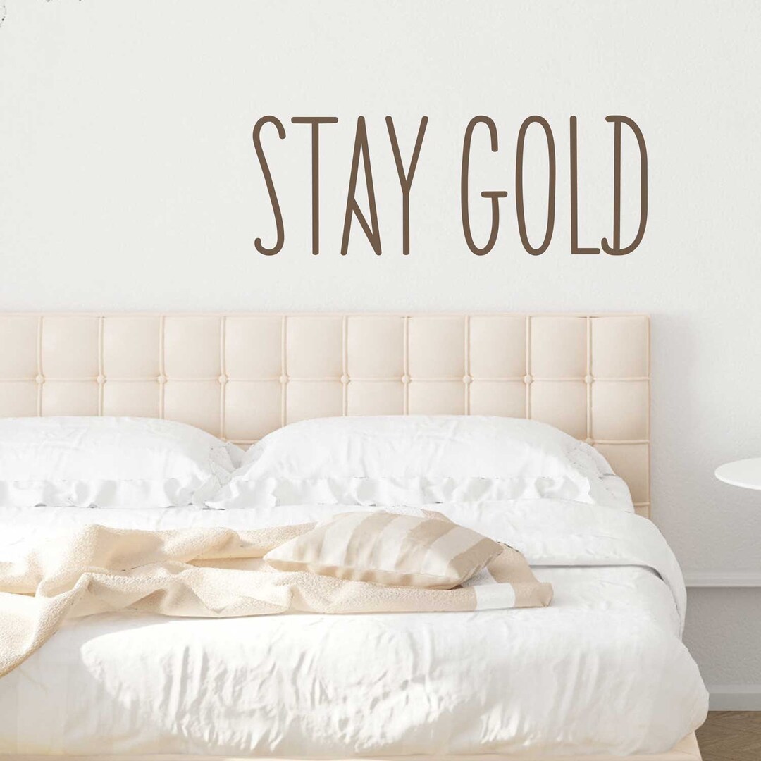 Stay Gold Decal - Gold Kiss Cut Stay Gold Quote Wall Decal by ...