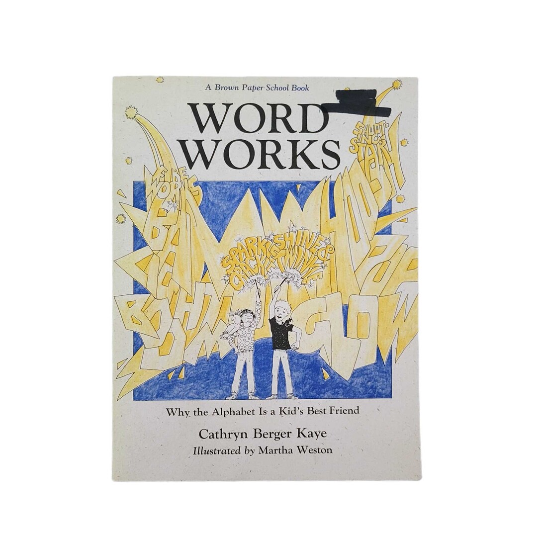 Word Works A Brown Paper School Book, Why the Alphabet is A Kids Best ...