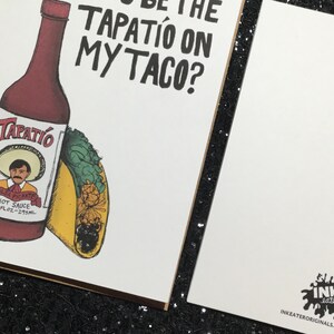 Be the Tapatio on My Taco - Unique Anniversary Card for All Taco ...
