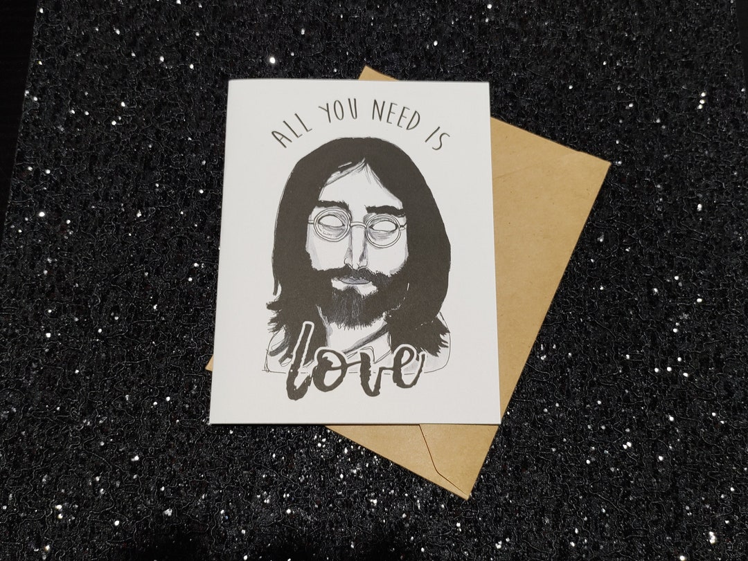 All You Need is Love..- John Lennon Card - Unique Valentine's Day Card ...