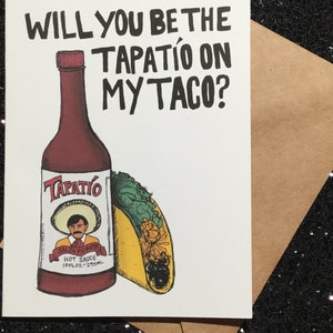 Be the Tapatio on My Taco - Unique Anniversary Card for All Taco ...