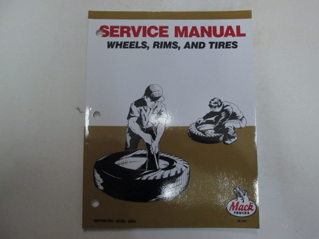 2003 Mack Wheels Rims & Tires Service Repair Shop Manual Mack Trucks ...