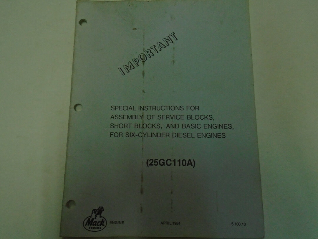 1985 Mack Trucks Engine 25GC110A Special Instructions Manual Factory ...