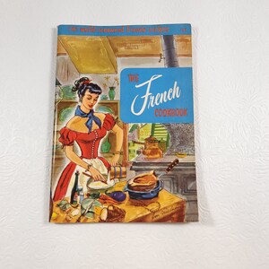 The French Cookbook 1955 Culinary Arts Institute 141 World-renowned ...