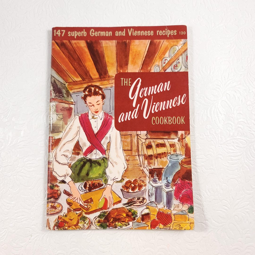 Culinary Arts Institute the German and Viennese 1956 Vintage Cookbook ...