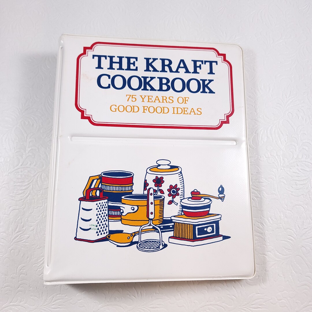 The Kraft Cookbook 75 Years of Good Food Ideas / Binder 1977 / 1970s ...
