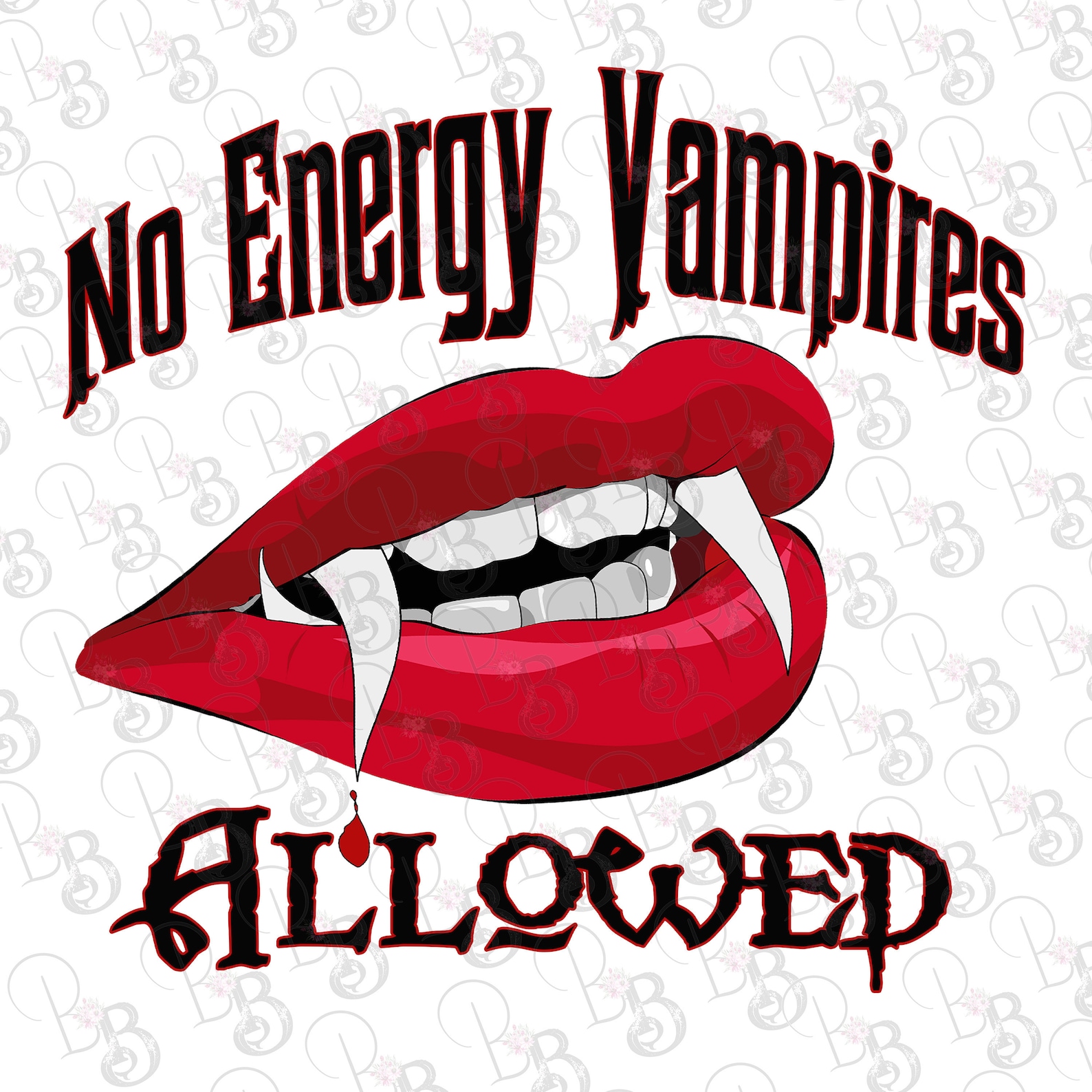 No Energy Vampires Allowed Vampire Lips PNG Halloween | Etsy