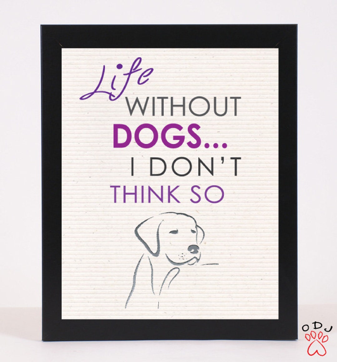 Life Without Dogs - Printable Quote - Etsy