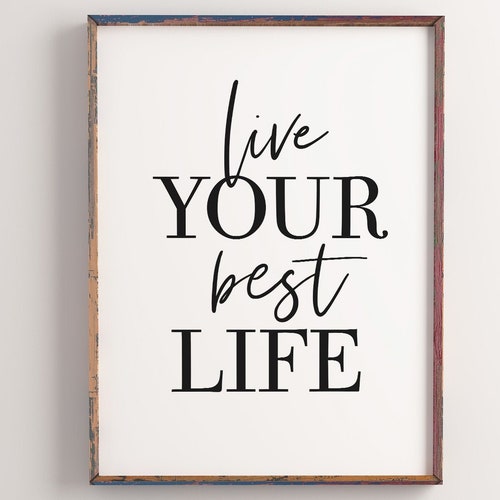 Live Your Best Life Print Downloadable Prints Inspirational - Etsy