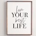Live Your Best Life, Digital Print, Printable Art, Wall Art Print ...