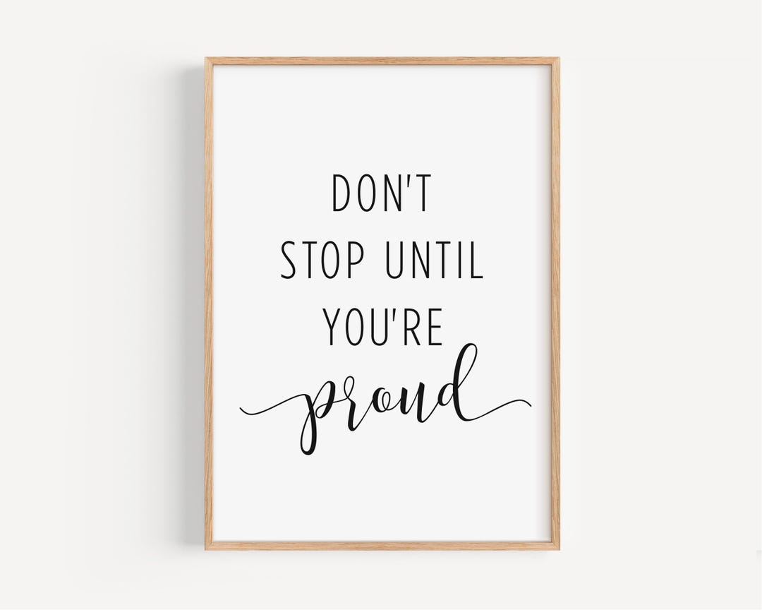 Motivational Office Art, Dont Stop Until Youre Proud, Home Gym Decor ...