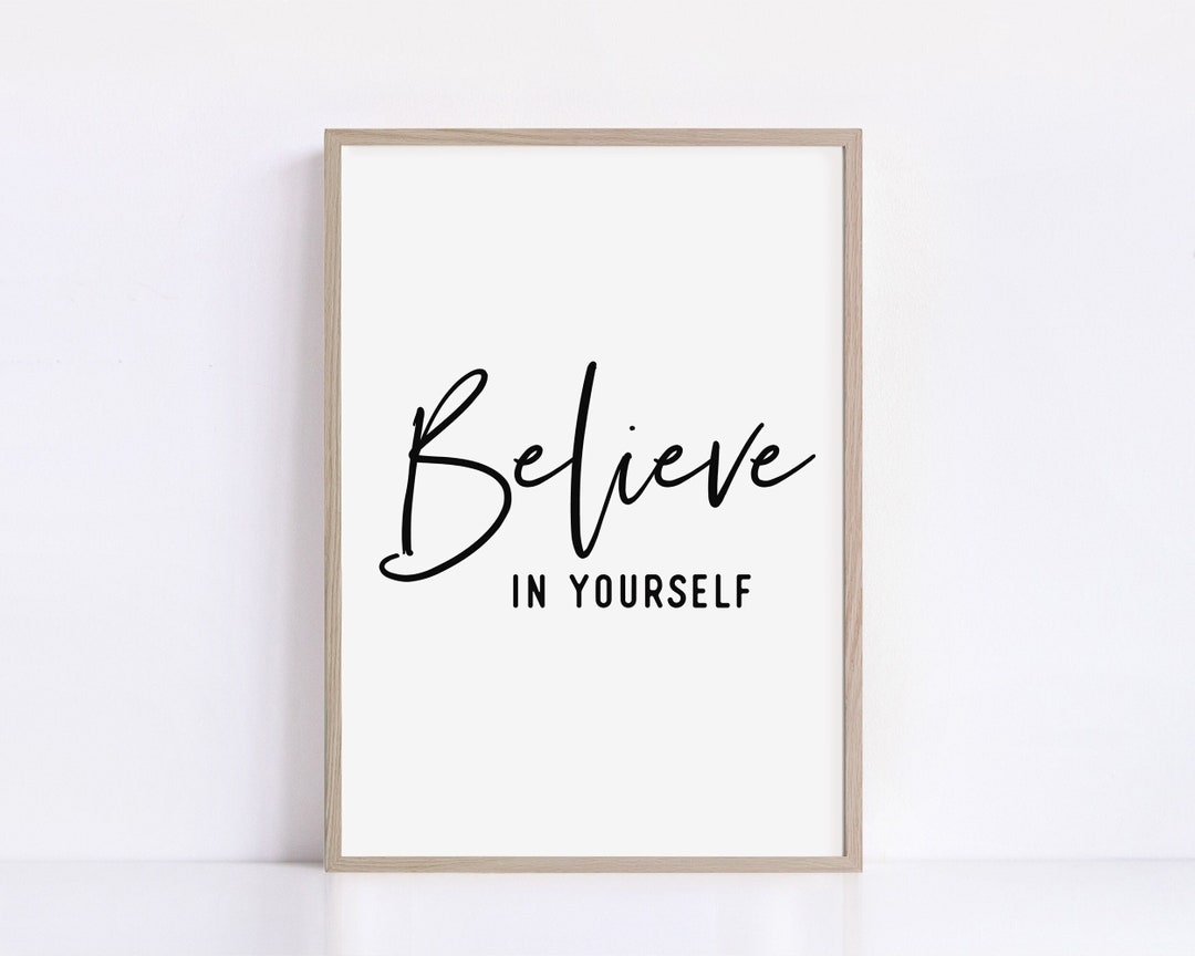 Believe in Yourself Printable Wall Art Inspirational Quote Print Self ...