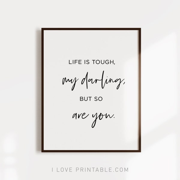 Life is Tough but so Are You - Etsy