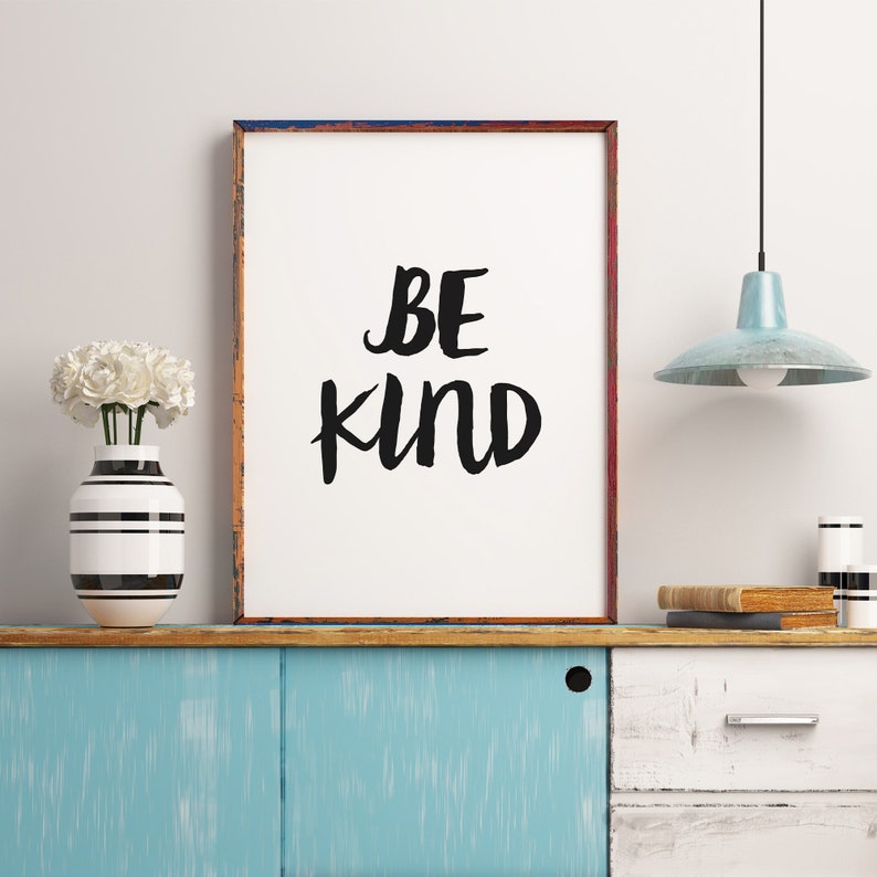 Be Kind Poster Inspirational Instant Download Wall Art - Etsy