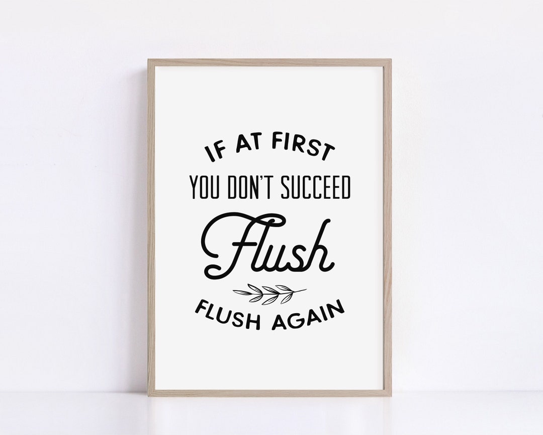 Funny Bathroom Signs, Toilet Flushing Signs, Downloadable Art Print ...