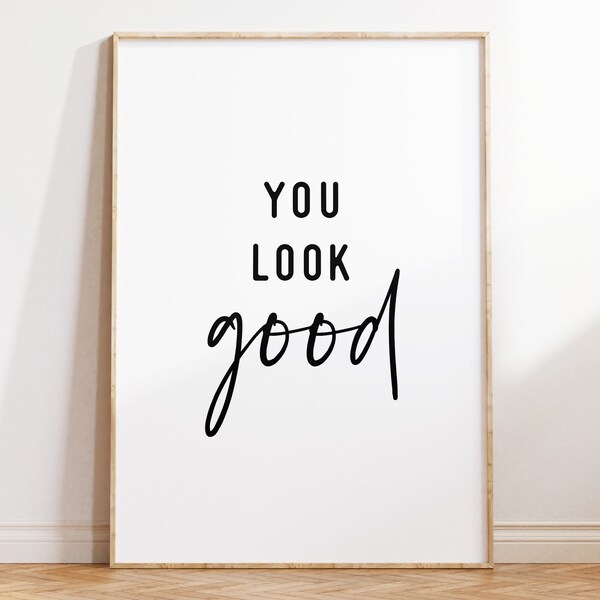 You Look Good Print - Etsy