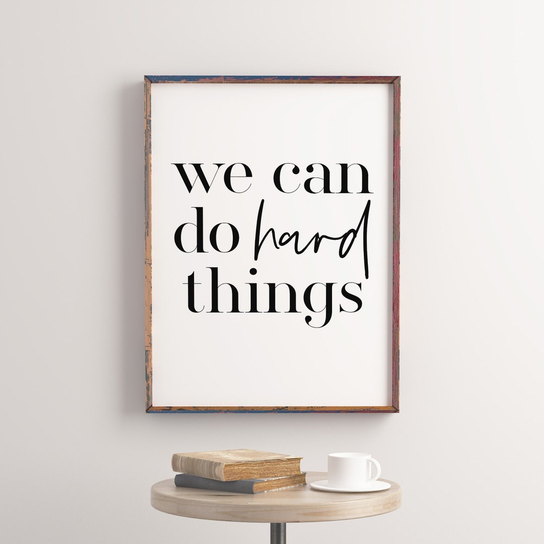 We Can Do Hard Things, Printable Wall Art, Bedroom Wall Art, Dorm Wall ...
