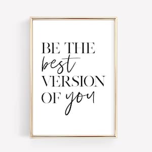 Printable Wall Art Prints, Be the Best Version of You, Home Decor ...