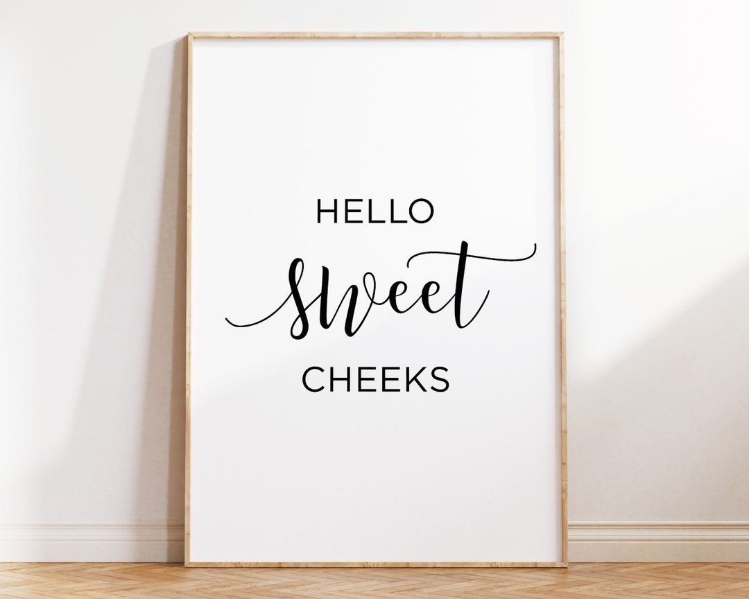 Hello Sweet Cheeks Bathroom Signs, Printable Bathroom Decor, Funny ...