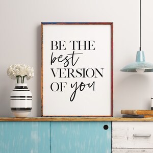 Printable Wall Art Prints, Be the Best Version of You, Home Decor ...