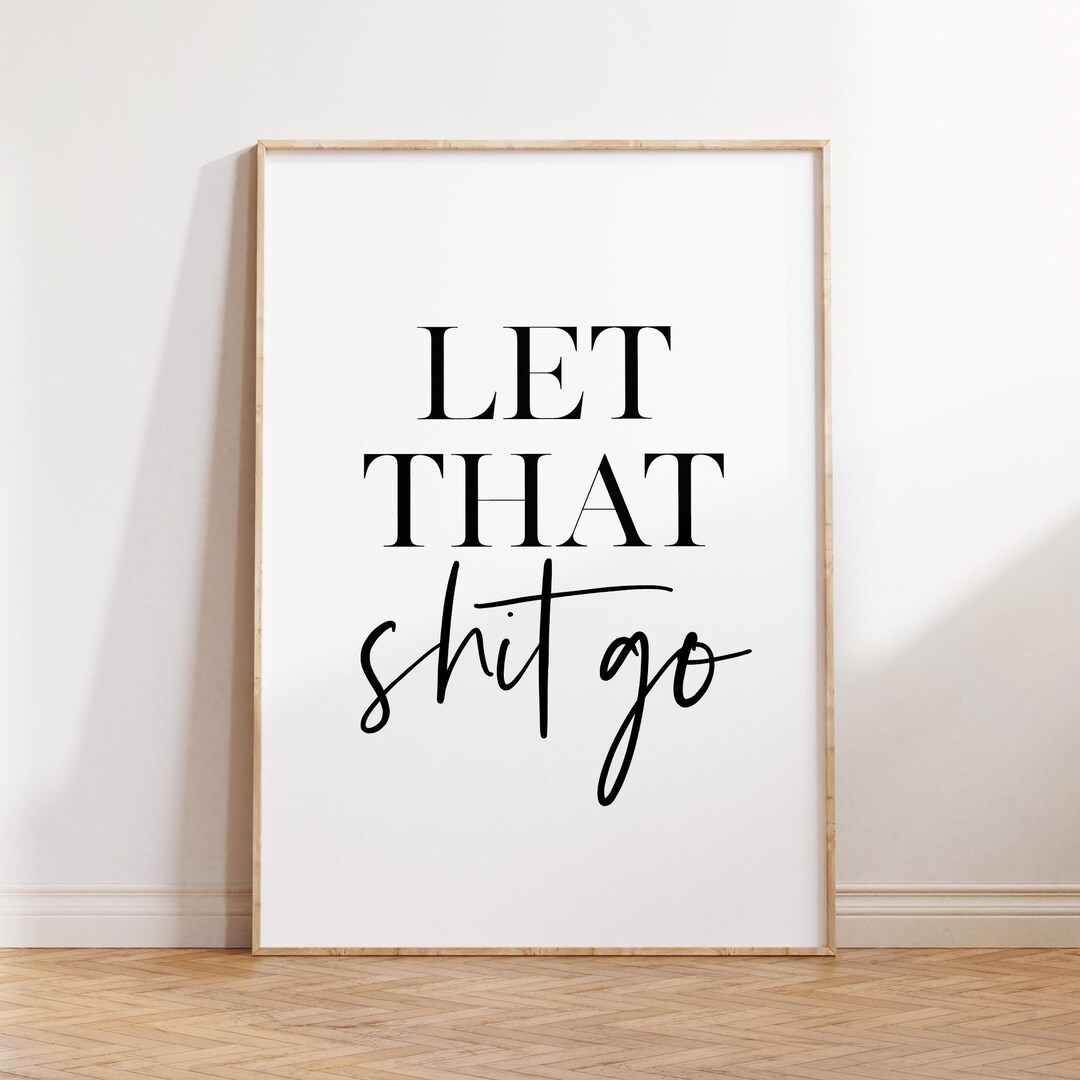 Printable Bathroom Wall Art, Let That Shit Go, Funny Toilet Quotes ...