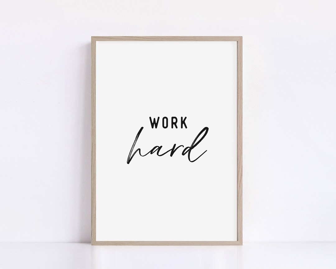 Work Hard Print, Printable Wall Art, Motivational Print, Inspirational ...