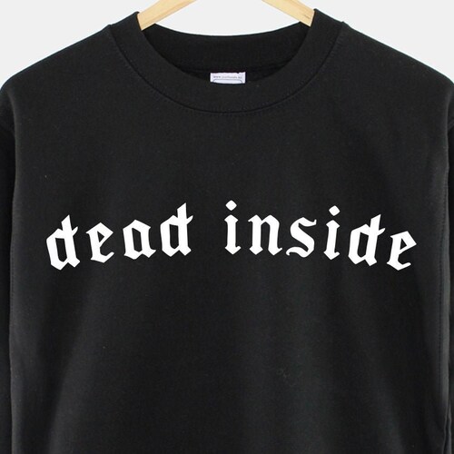 Dead Inside Goth Aesthetic Crew Neck Sweatshirt Black Gothic | Etsy