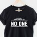 Property of No One Single Ladies Womens Streetwear T-shirt, Bold Slogan ...