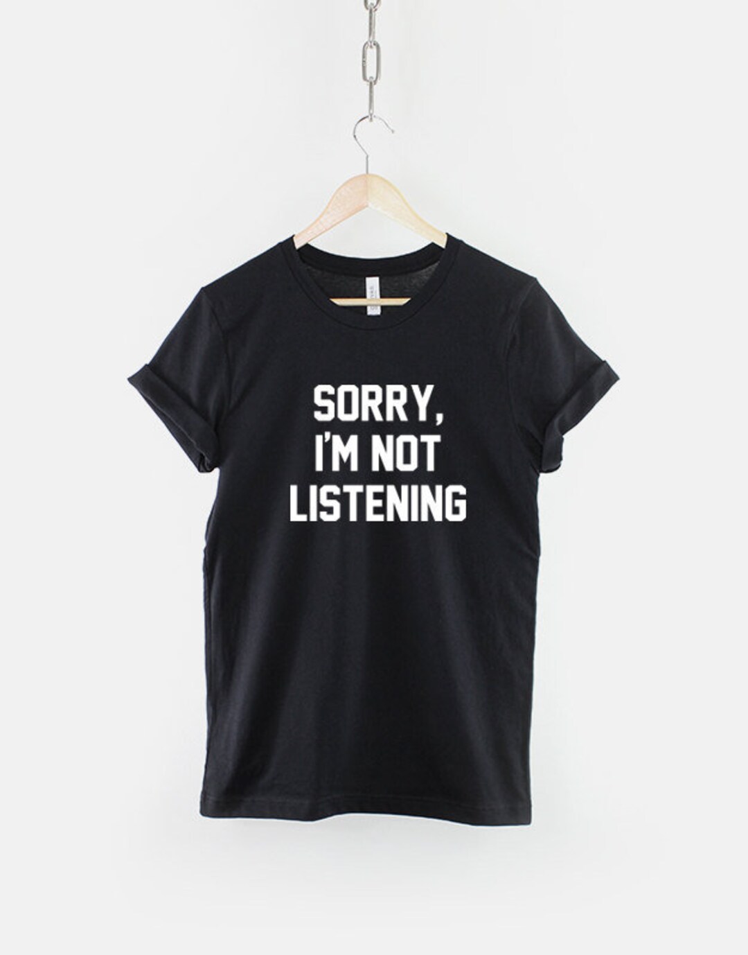 Sorry I'm Not Listening T-shirt - Anti Social Slogan Tee - Etsy