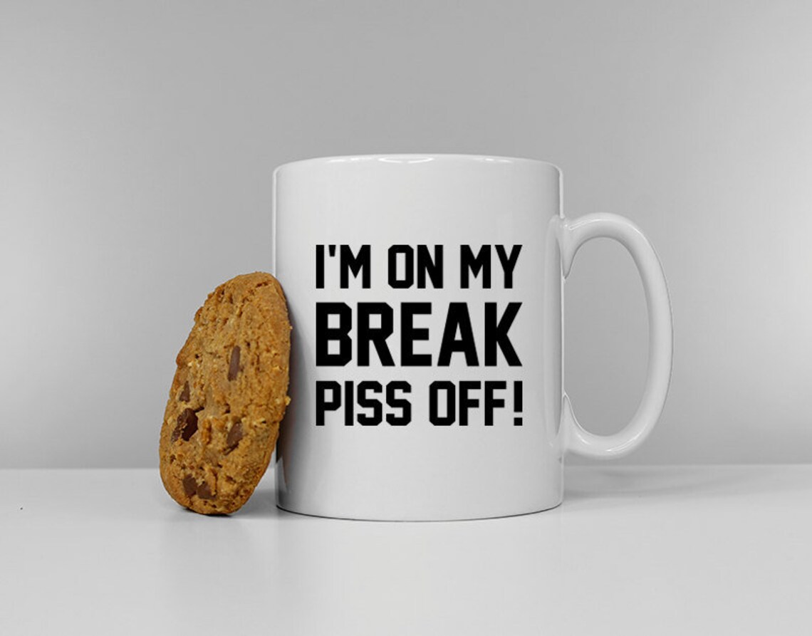 Im on My Break Coffee Break Tea Break Lunch Break Work Boss - Etsy UK