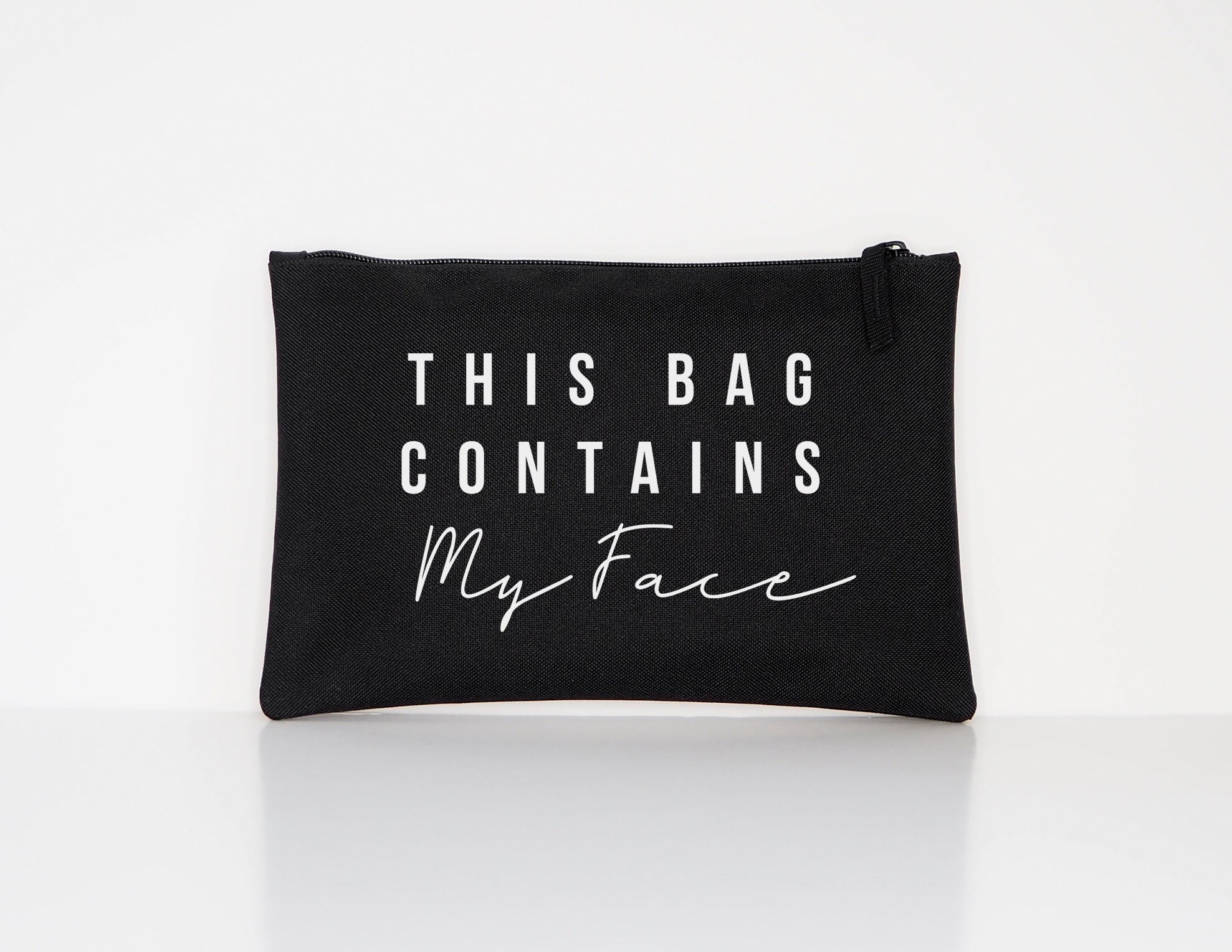 This Bag Contains My Face Makeup Cosmetic Accessory Pouch - Etsy