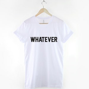 Whatever T-shirt - Attitude Funny Hipster Slogan Tshirt - Etsy